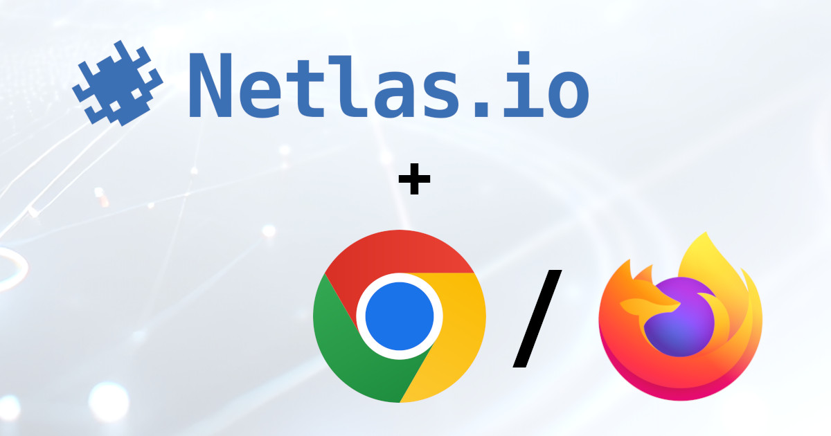 Netlas Chrome and Firefox Extensions - Netlas Blog