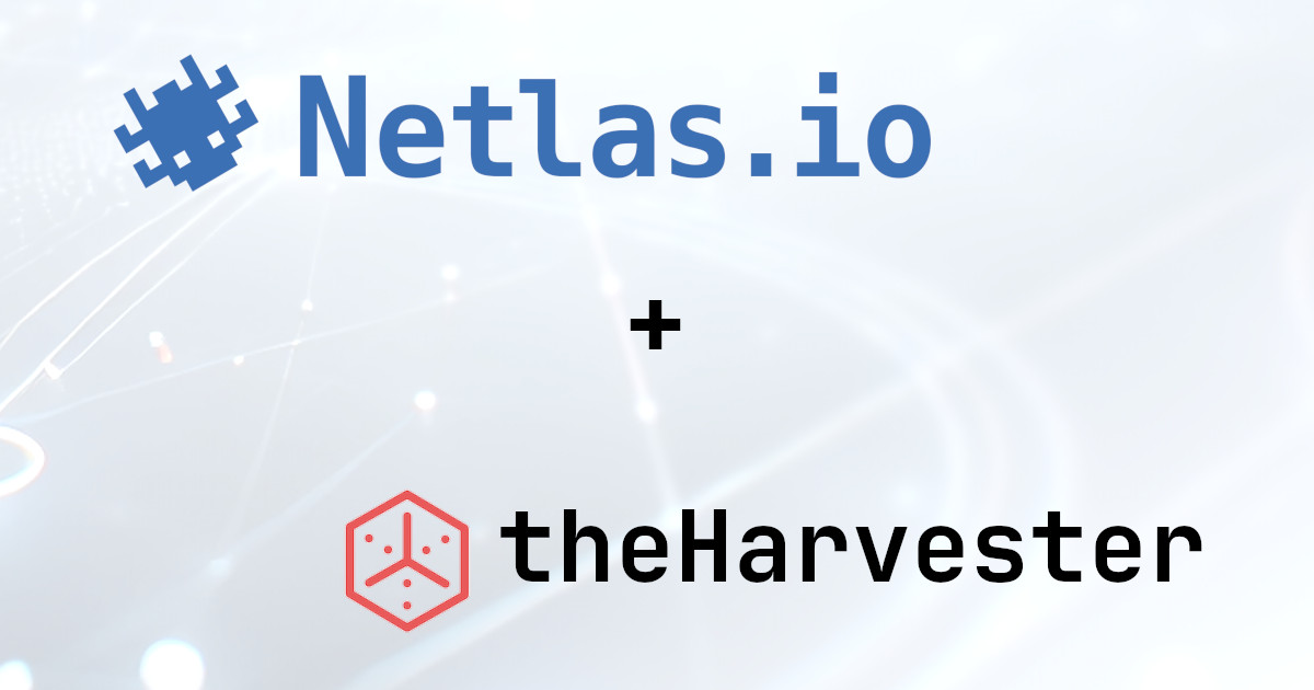 Using theHarvester with Netlas - Netlas Blog